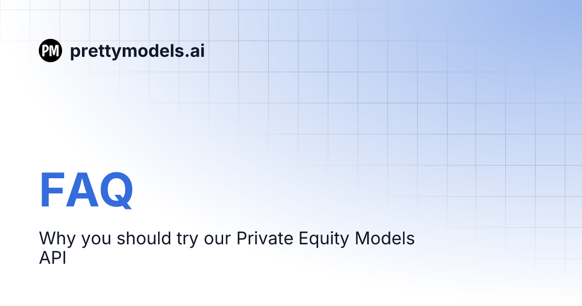 FAQ | prettymodels.ai